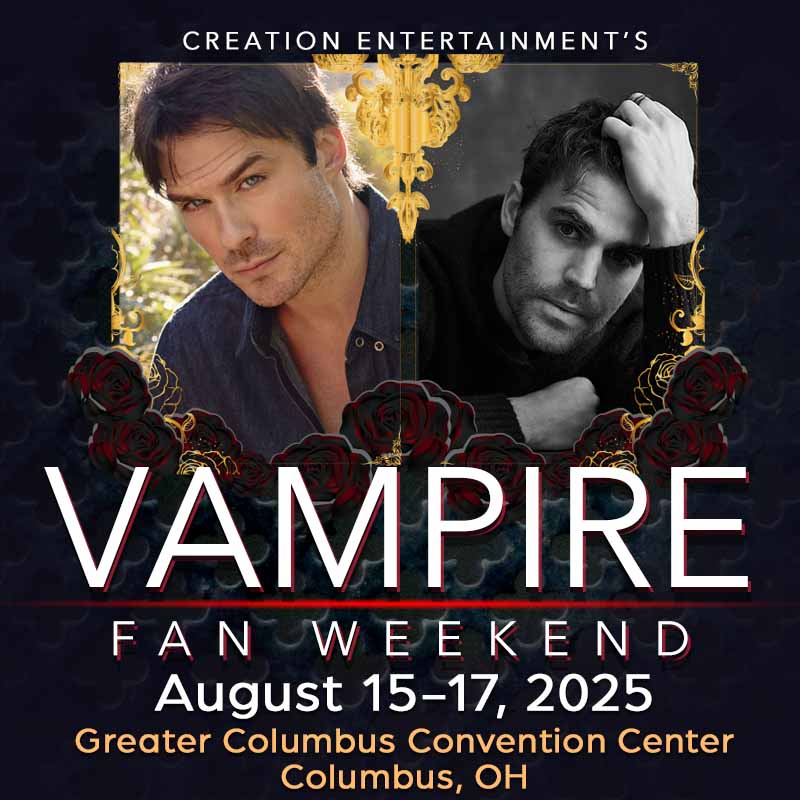 Creation Entertainment's Vampire Fan Weekend Convention - Columbus, OH