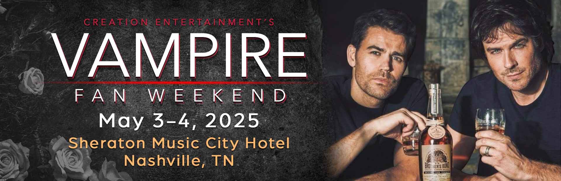 Creation Entertainment's Vampire Fan Weekend Convention - Nashville, TN