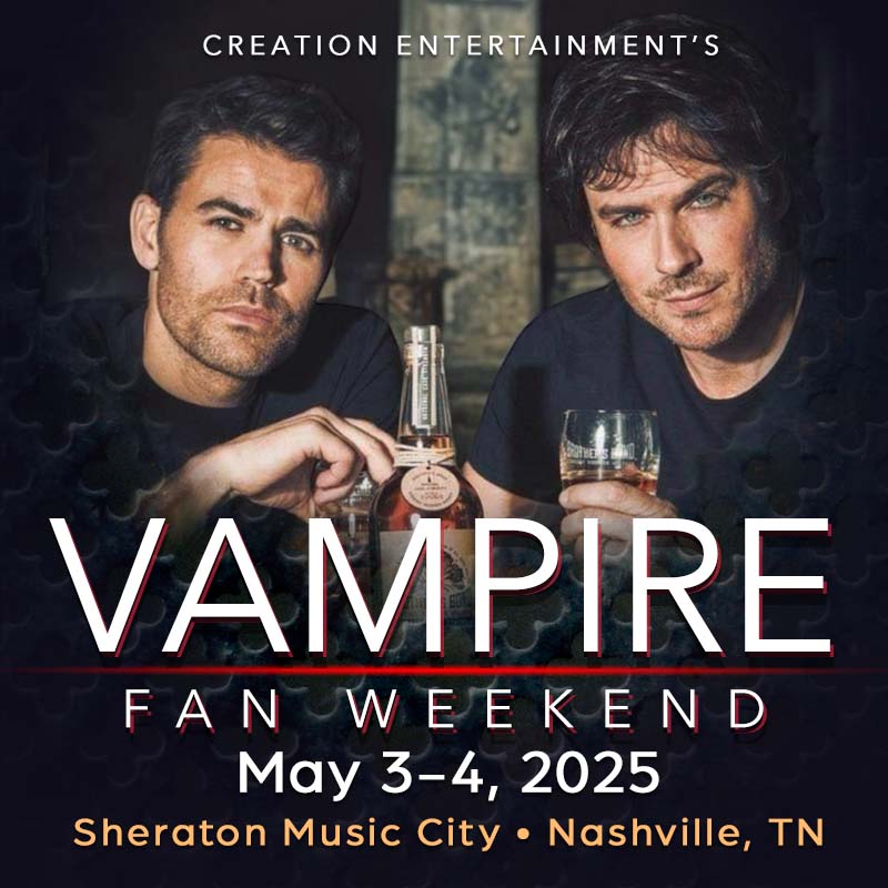 Creation Entertainment's Vampire Fan Weekend Convention - Nashville, TN