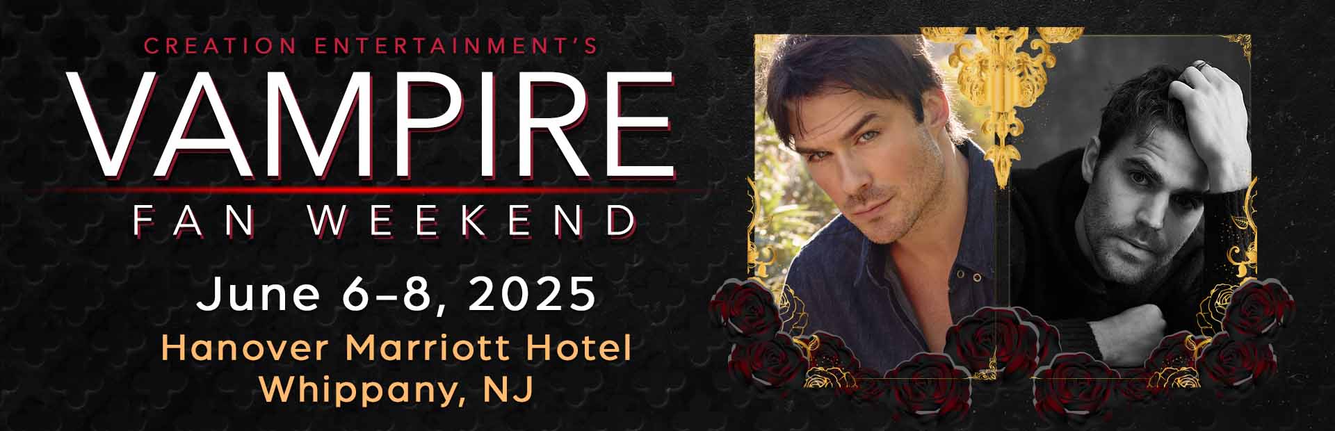 Creation Entertainment's Vampire Fan Weekend - Whippany, NJ